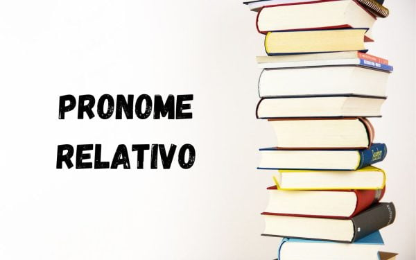 Pronomes relativos - O que são, importância, conceito e definição